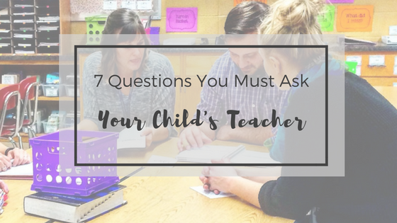 7 Questions You Must Ask Your Child’s Teacher At Parent Consultation ...